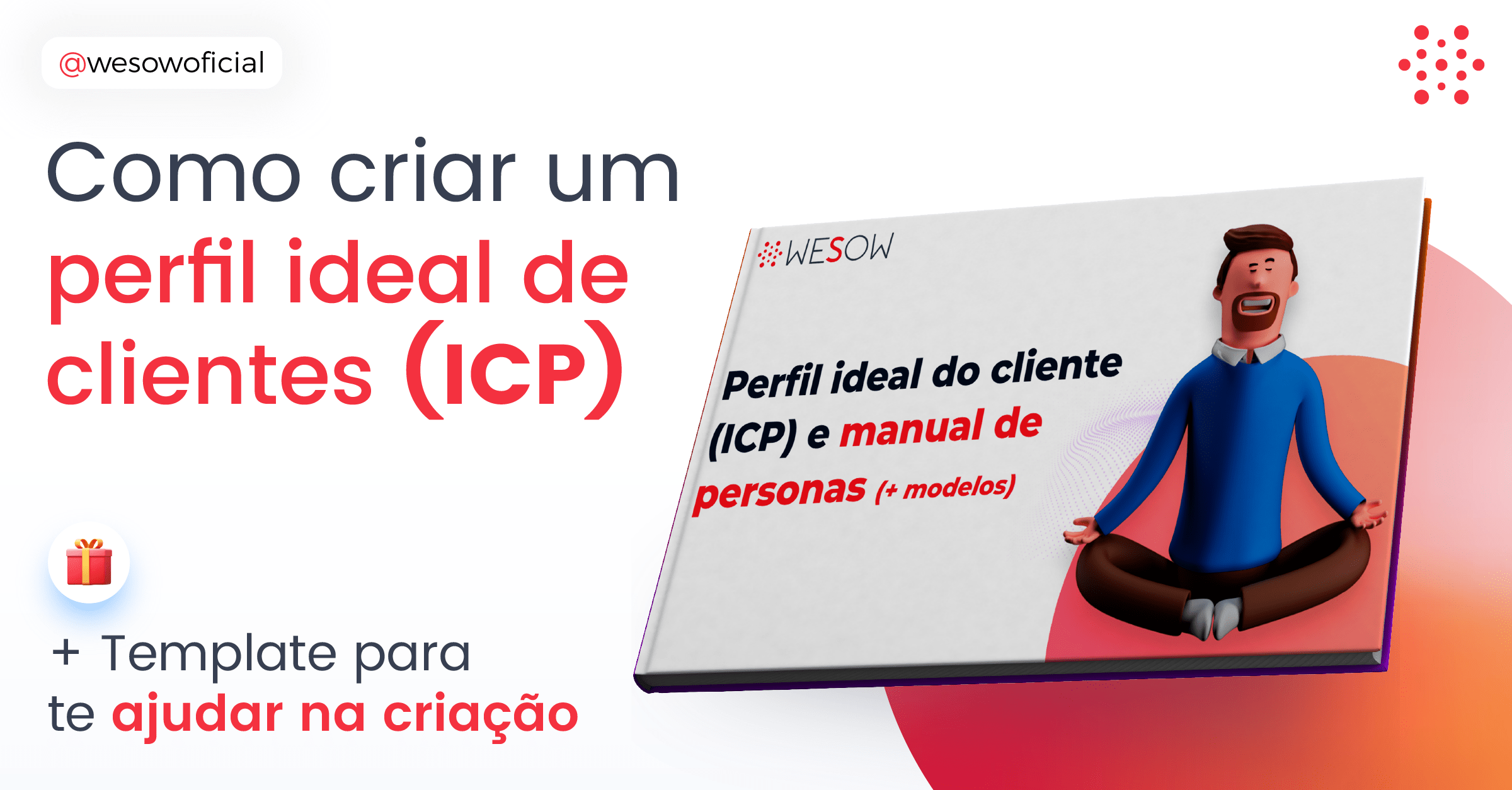 Como criar um perfil ideal de clientes (ICP) + Template - Terceirização ...